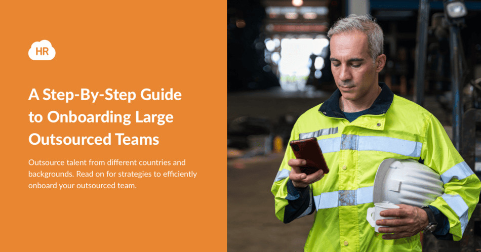 A Step By Step Guide To Onboarding Large Outsourced Teams